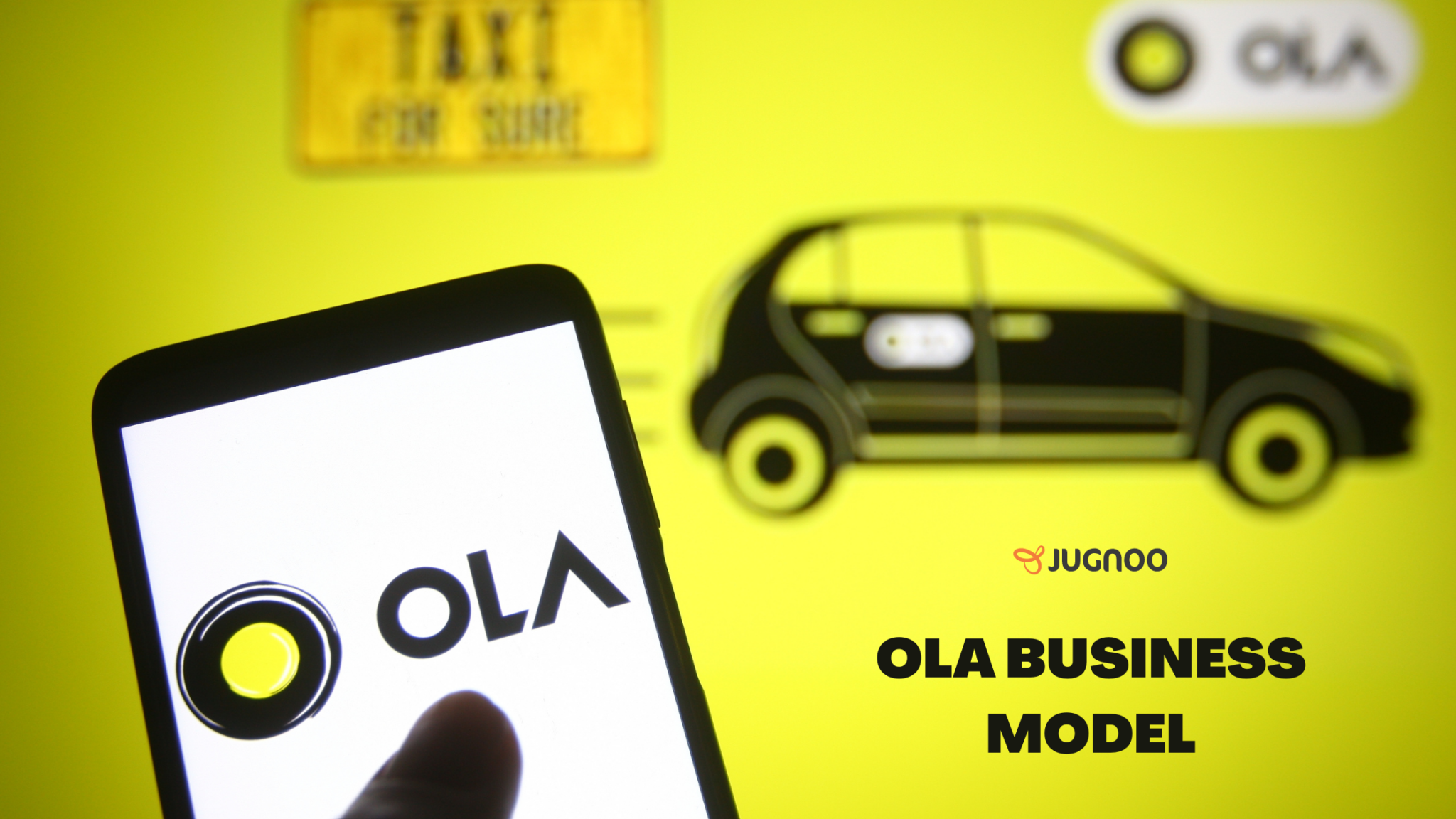 Ola Business Model: How does Ola Capture its Growth? | Jugnoo.io